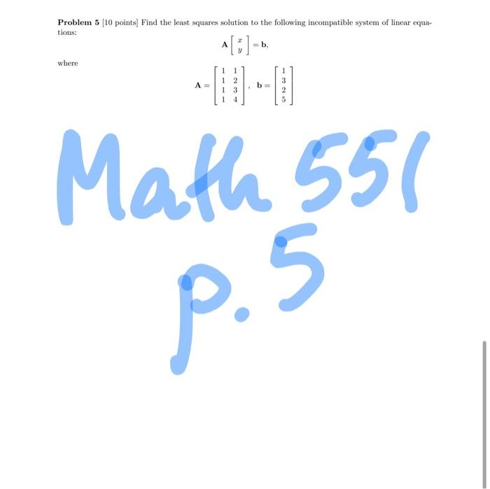 Solved Problem 5 [10 points) Find the least squares solution | Chegg.com