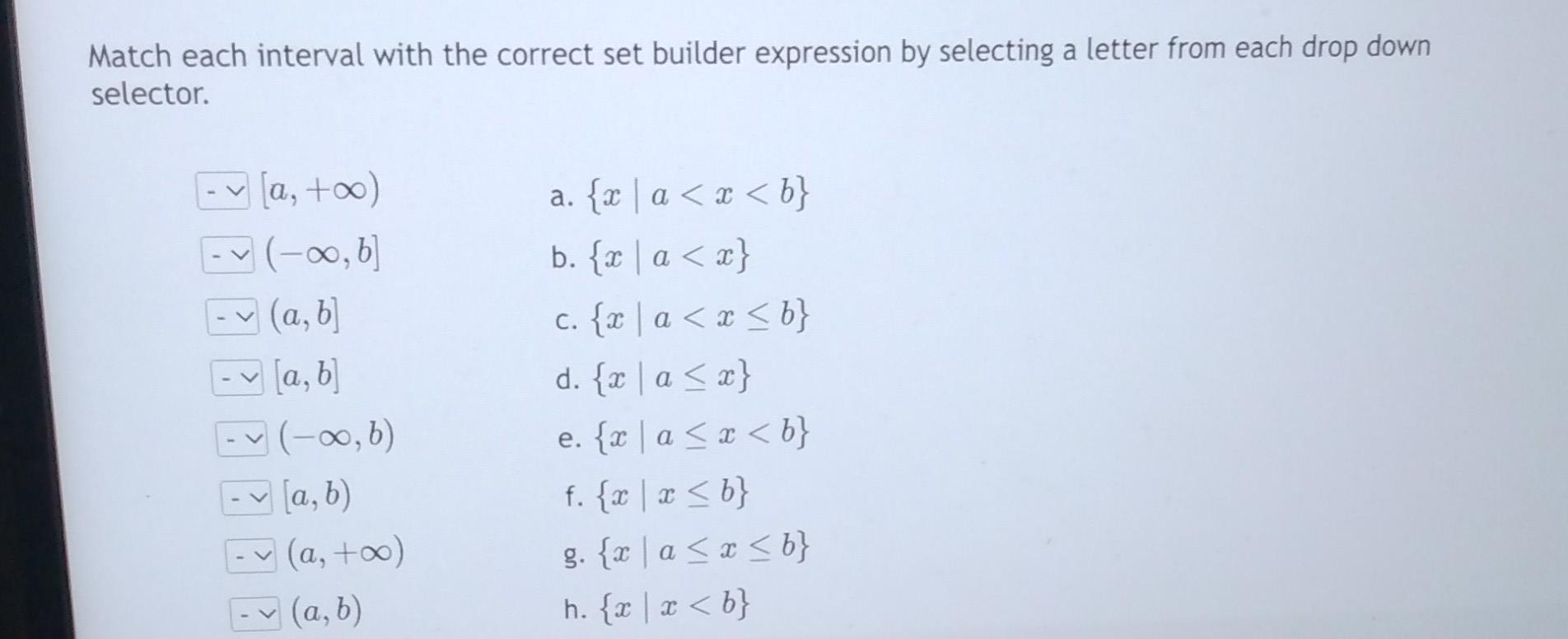 Solved Match each interval with the correct set builder | Chegg.com Solved Match each interval with the correct set builder | Chegg.com