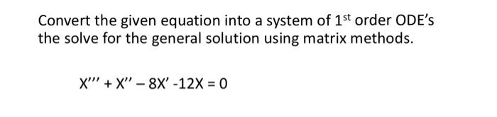 Solved Convert the given equation into a system of 1st | Chegg.com