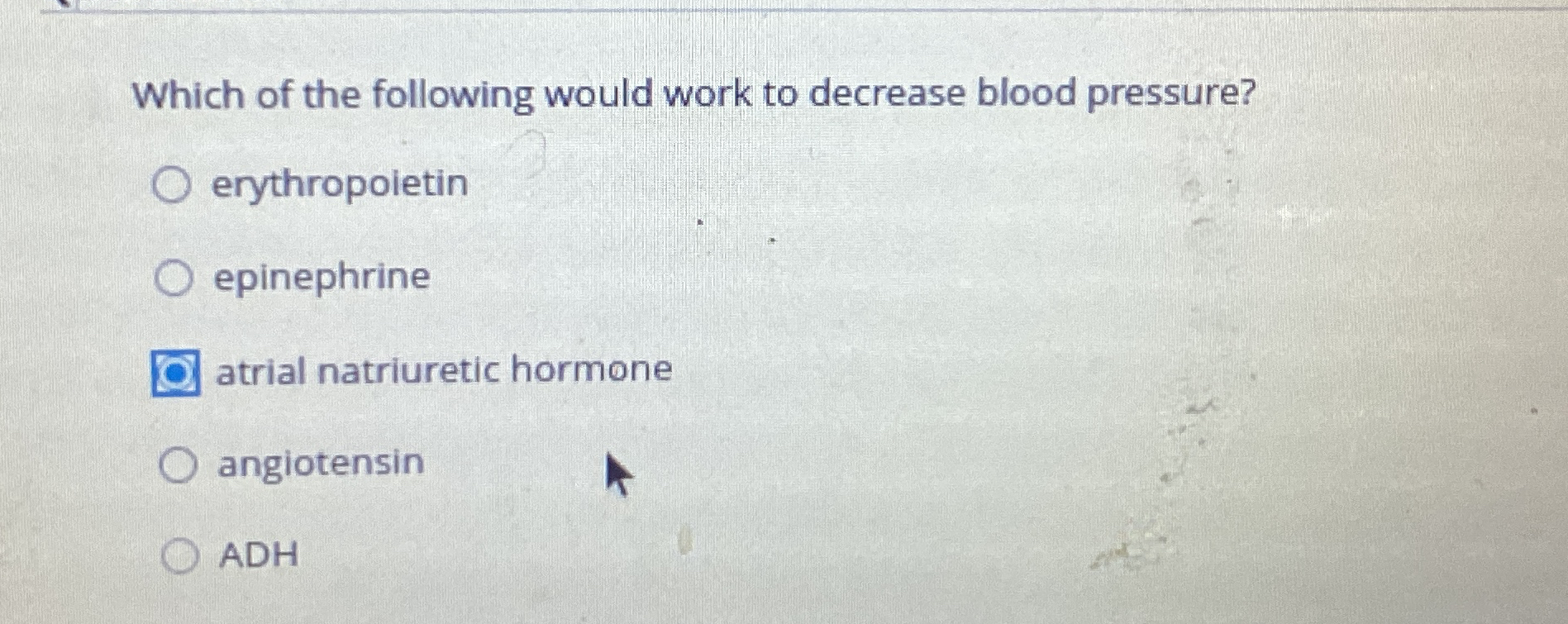 Solved Which of the following would work to decrease blood | Chegg.com
