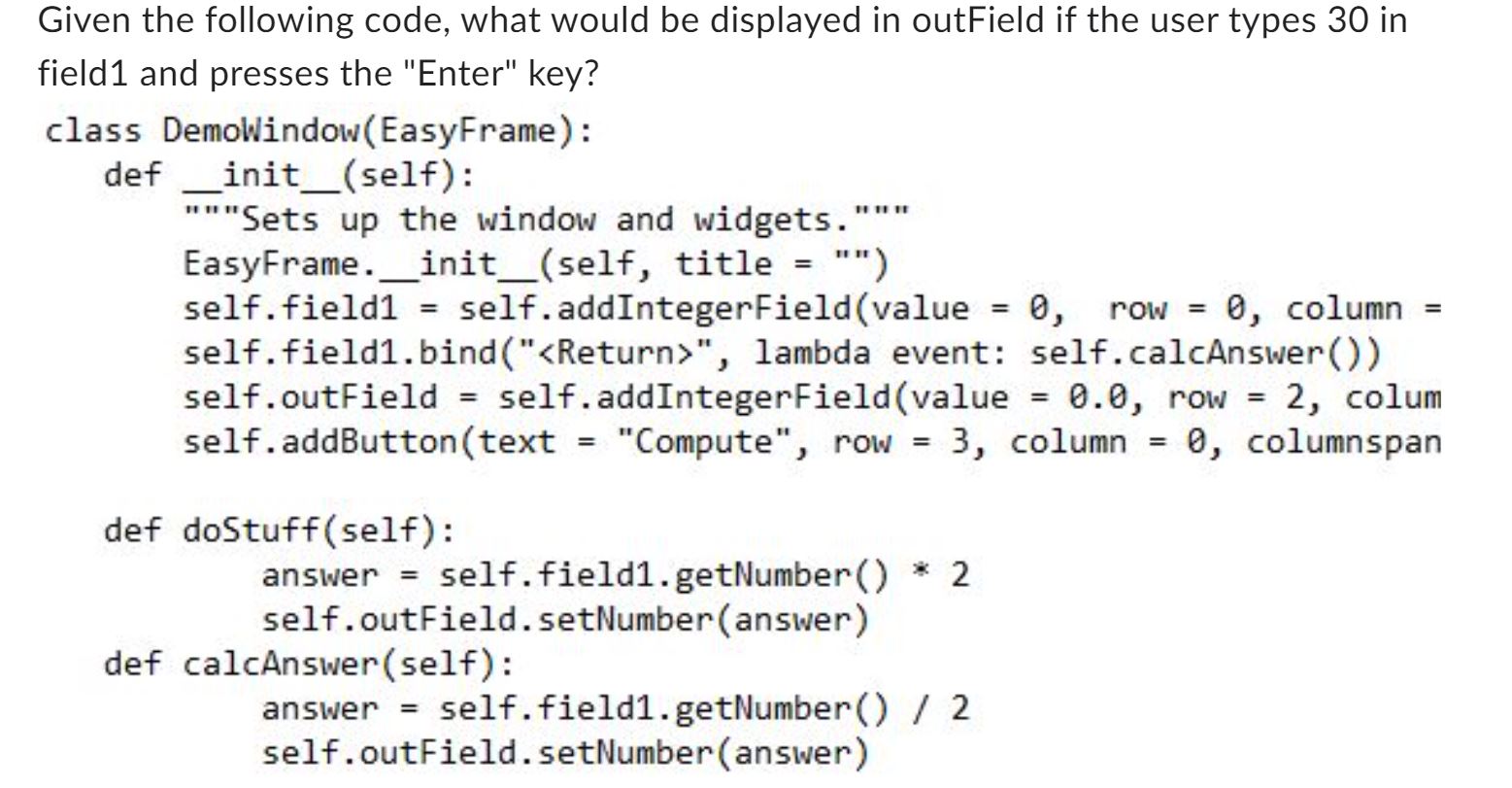 Solved Given the following code, what would be displayed in | Chegg.com