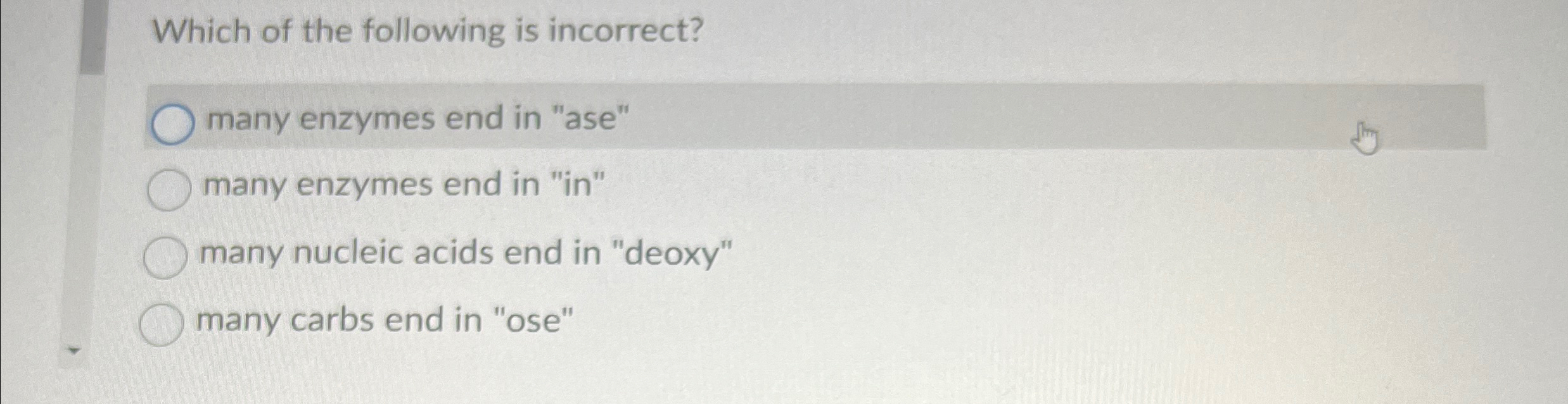 Solved Which of the following is incorrect?many enzymes end | Chegg.com