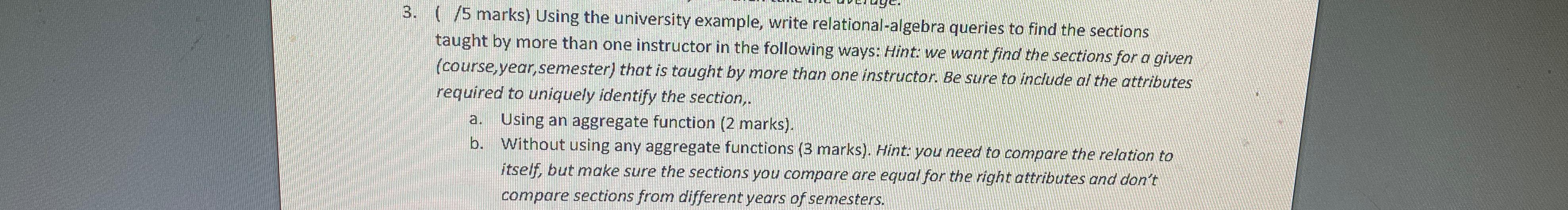 Solved ( / 5 ﻿marks) ﻿Using the university example, write | Chegg.com