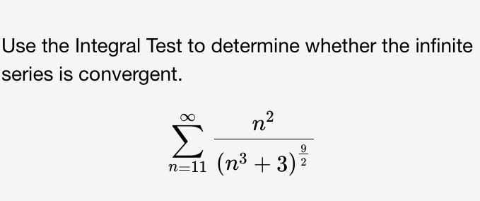 Solved Use the Integral Test to determine whether the | Chegg.com