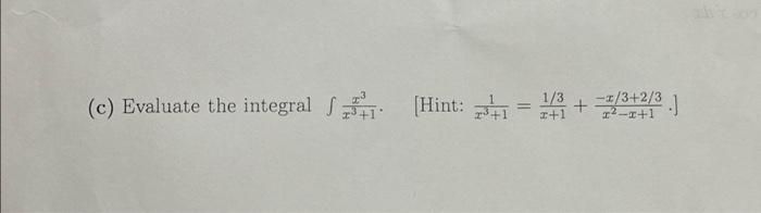 Solved X3 X³ 1 1 3 C Evaluate The Integral [hint
