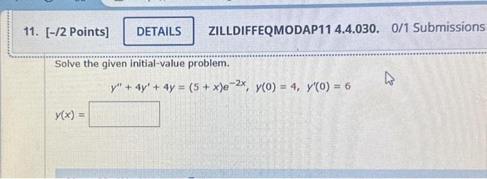 [Solved]: Solve the given initial-value problem. y+4y+4y=(5
