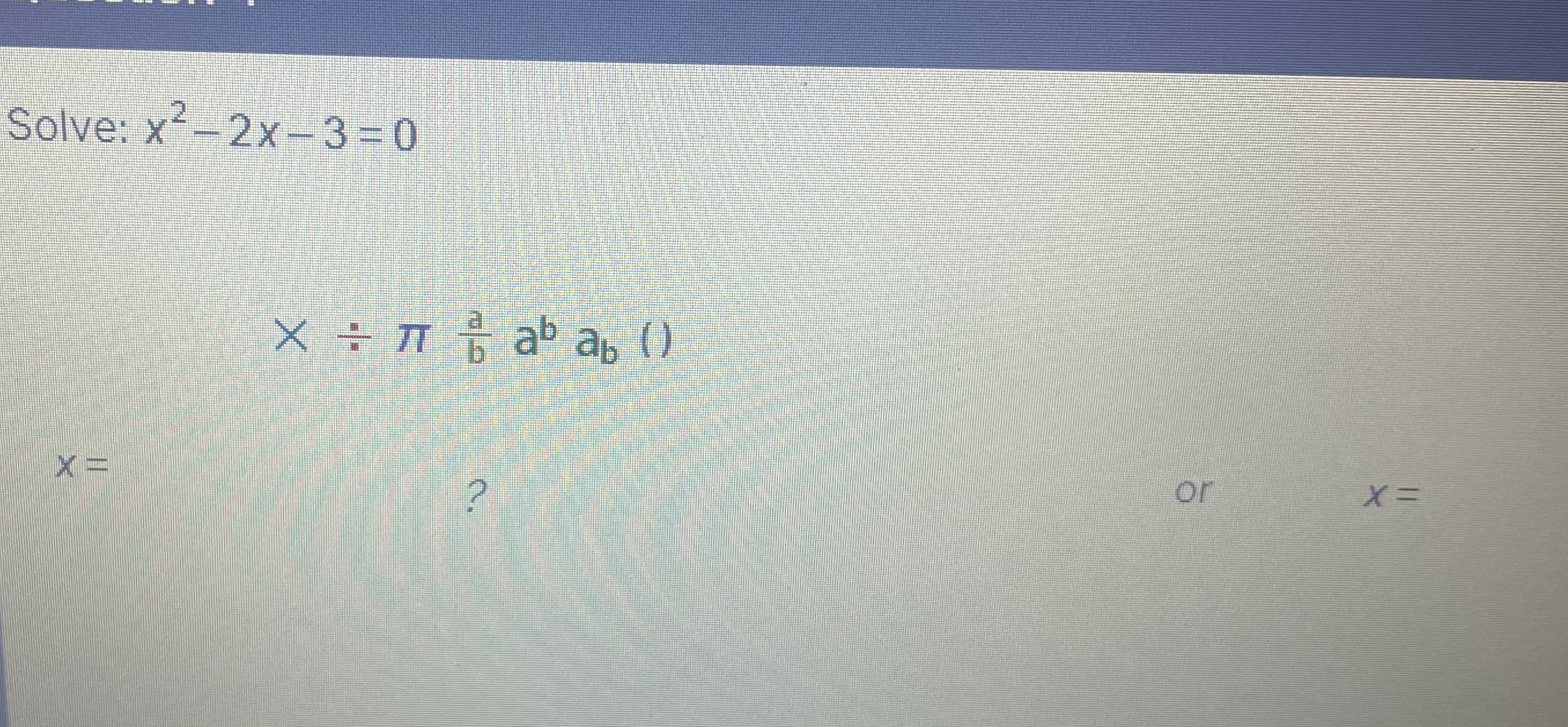 Solved Solve: x2-2x-3=0x=orx= | Chegg.com