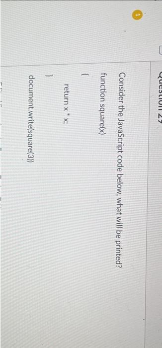 Solved Consider the JavaScript code below, what will be | Chegg.com