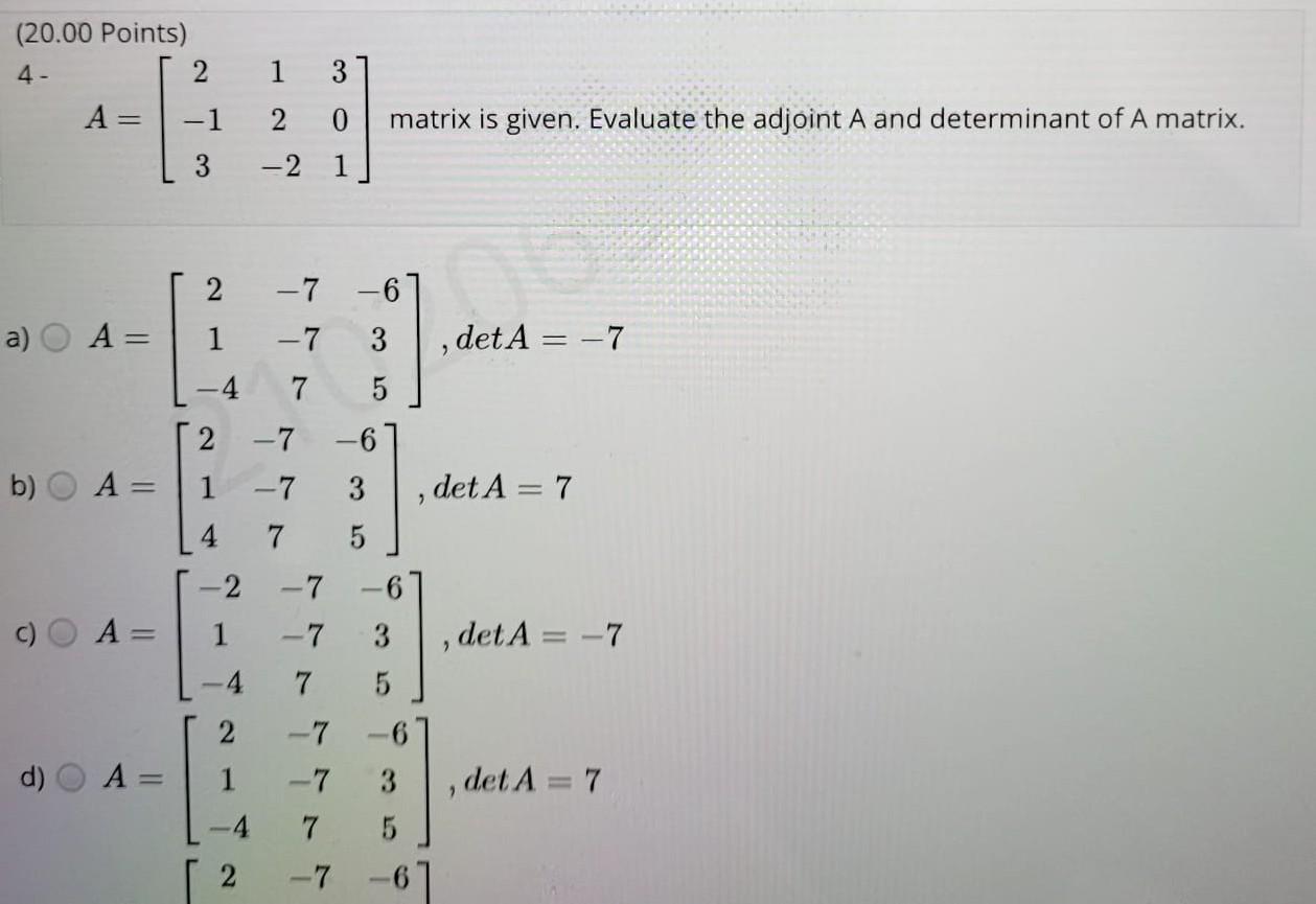 Solved (20.00 Points) 4 - A=⎣⎡2−1312−2301⎦⎤ matrix is given. | Chegg.com
