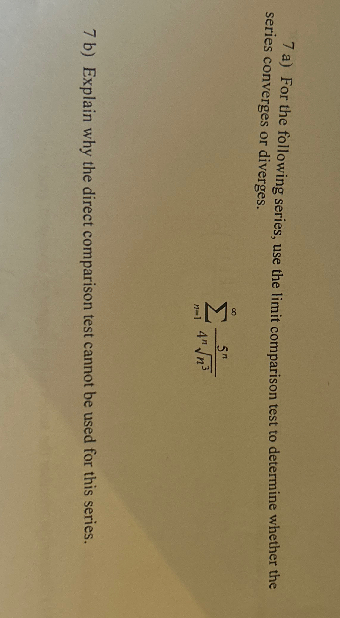 Solved 7 ﻿a) ﻿For the following series, use the limit | Chegg.com