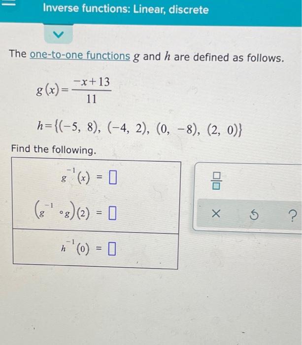 Solved - Inverse functions: Linear, discrete The one-to-one | Chegg.com