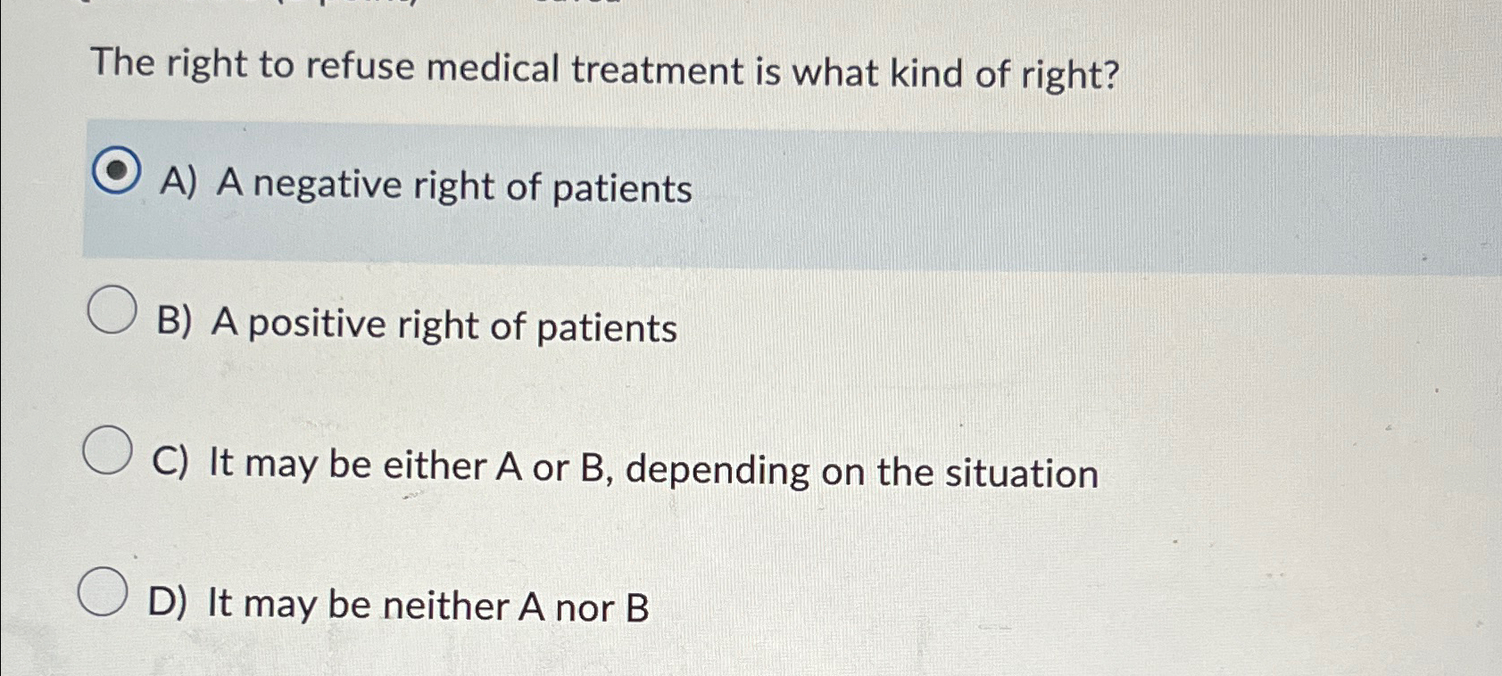Solved The right to refuse medical treatment is what kind of | Chegg.com