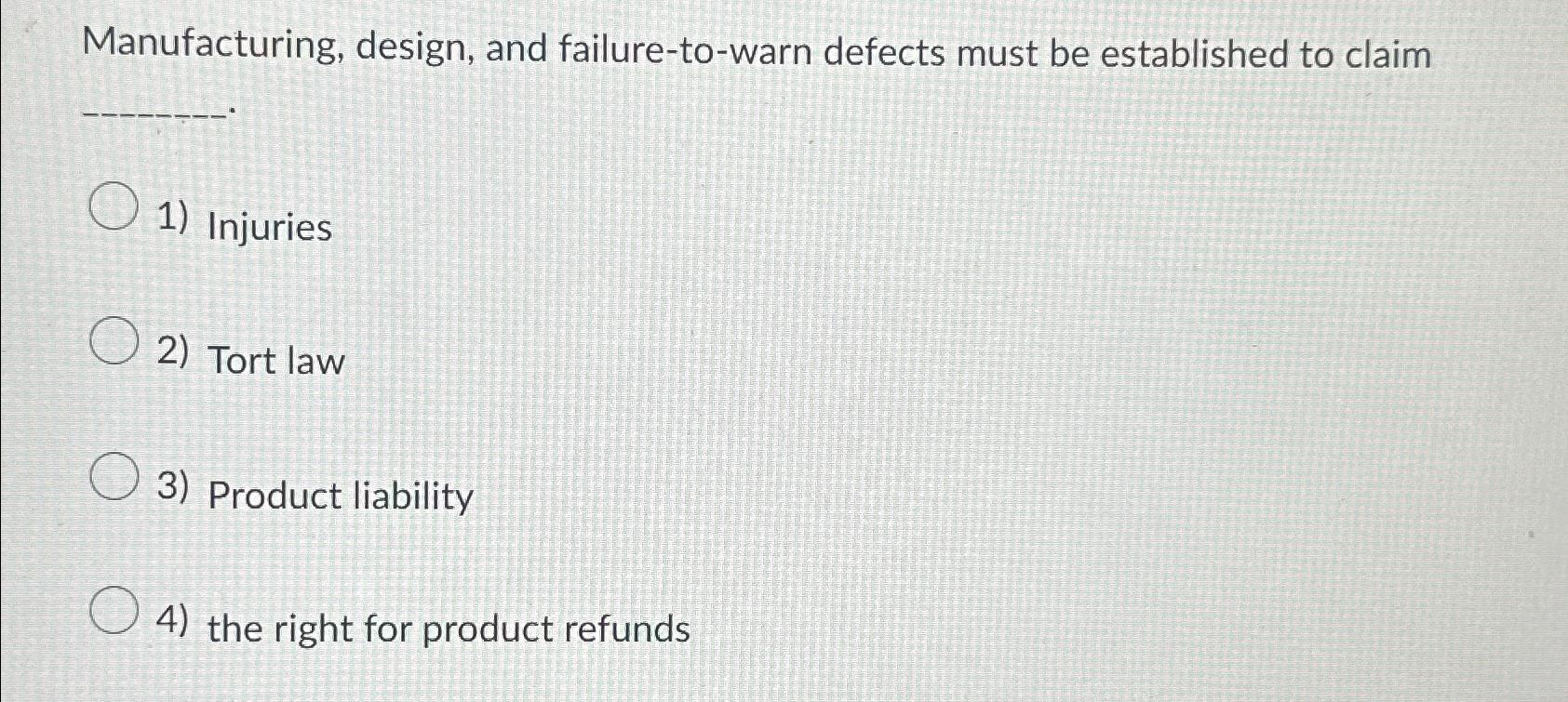 Solved Manufacturing, design, and failure-to-warn defects | Chegg.com