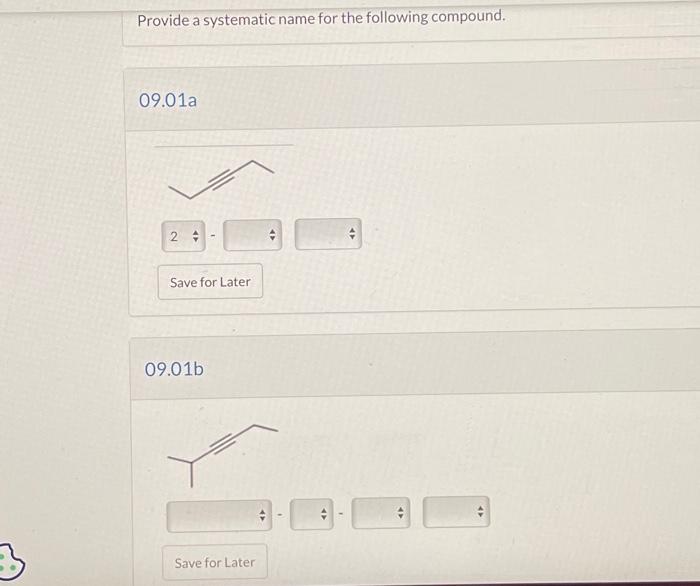 Solved Provide a systematic name for the following compound. | Chegg.com