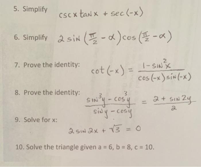 Solved 5. Simplify cscx tan x + sec(-x) 6. Simplify 2 sin | Chegg.com