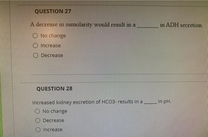 Solved QUESTION 27 in ADH secretion. A decrease in | Chegg.com