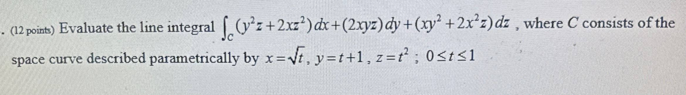 Solved Evaluate the line integral | Chegg.com