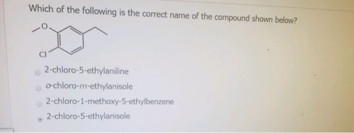 Solved Which of the following is the correct name of the | Chegg.com