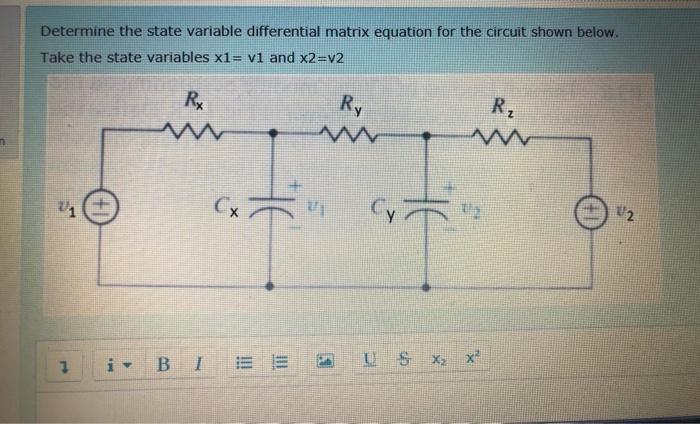 Solved Determine the state variable differential matrix | Chegg.com