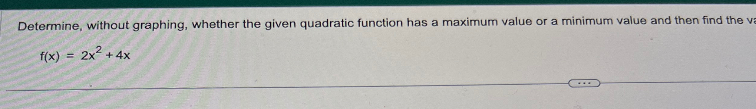 Solved Determine, without graphing, whether the given | Chegg.com Solved Determine, without graphing, whether the given | Chegg.com