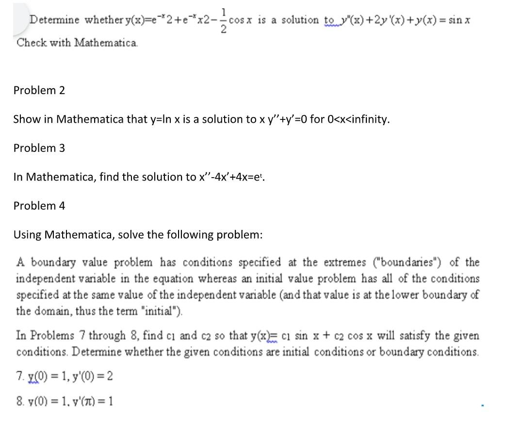 Solved Determine whether y(x)=e−x2+e−xx2−21cosx is a | Chegg.com