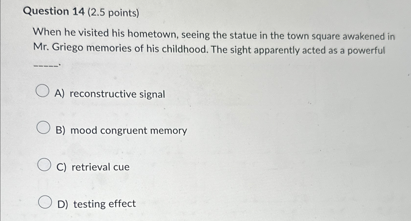 Solved Question 14 (2.5 ﻿points)When he visited his | Chegg.com