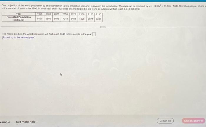 Solved One projoction of the world popuiation by an | Chegg.com