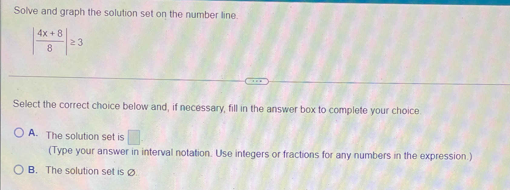 Solved Solve and graph the solution set on the number | Chegg.com