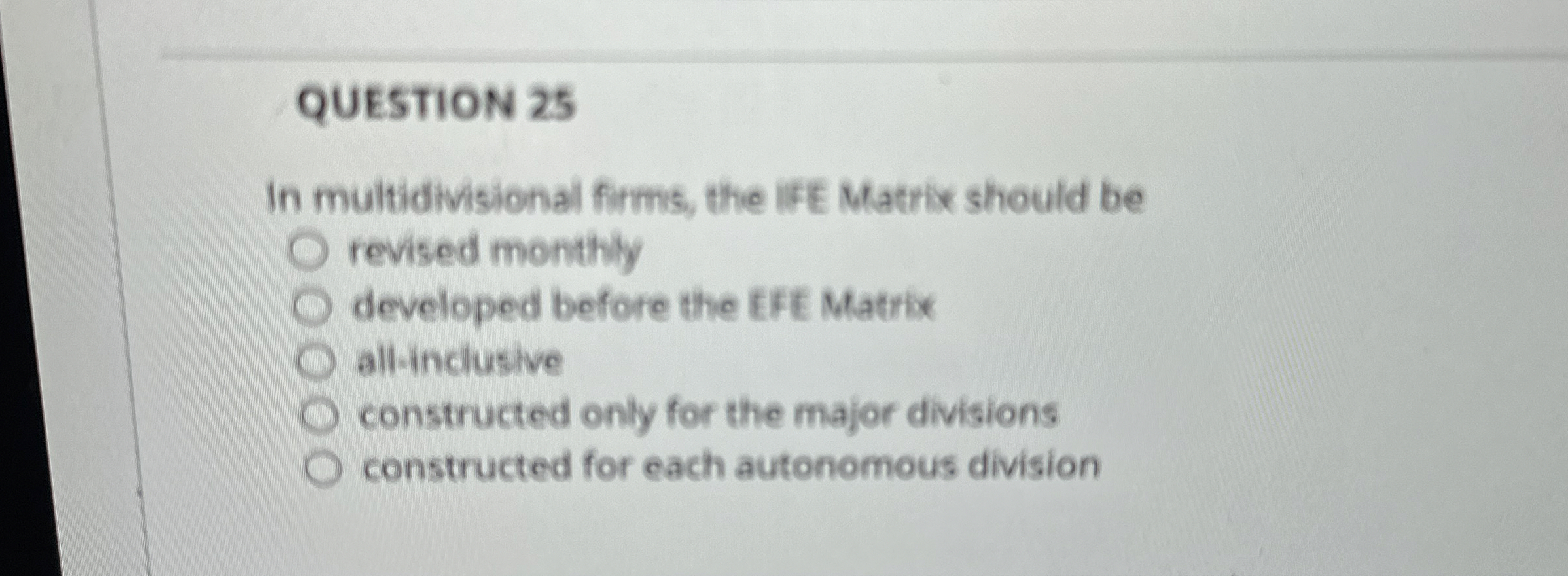 Solved QUESTION 25In multidivisional firms, the IfE Matrix | Chegg.com