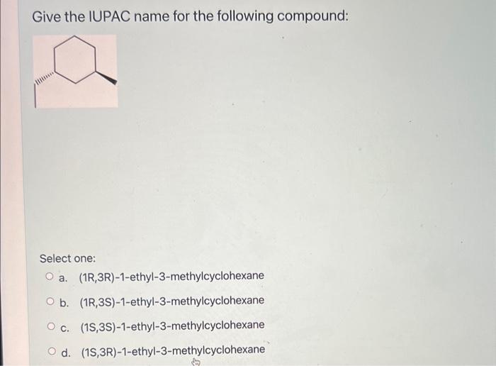 Solved Give the IUPAC name for the following compound: | Chegg.com