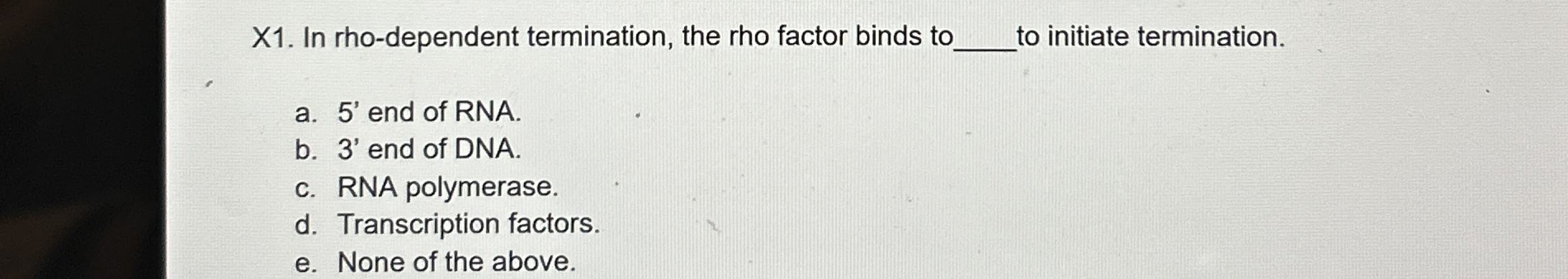 Solved X1. ﻿In rho-dependent termination, the rho factor | Chegg.com