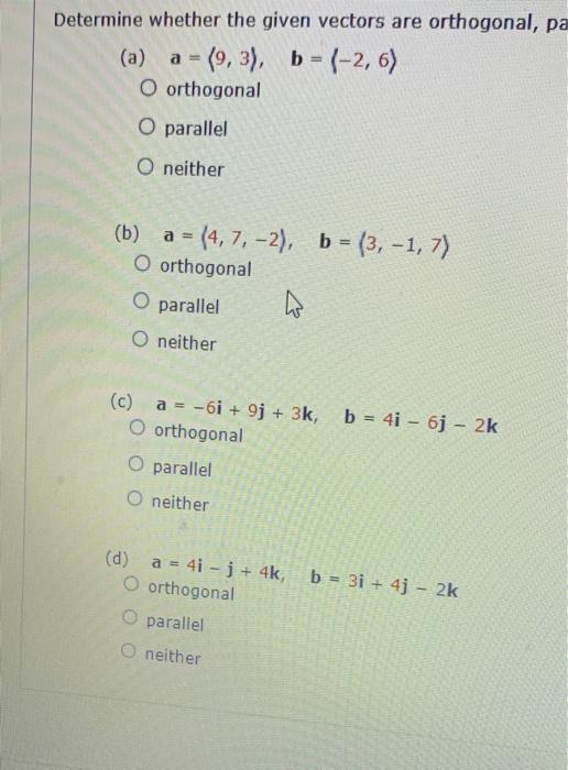 Solved Determine whether the given vectors are orthogonal, | Chegg.com