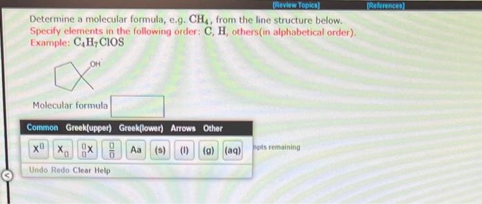 Solved Determine a molecular formula, e.g. CH4, from the | Chegg.com