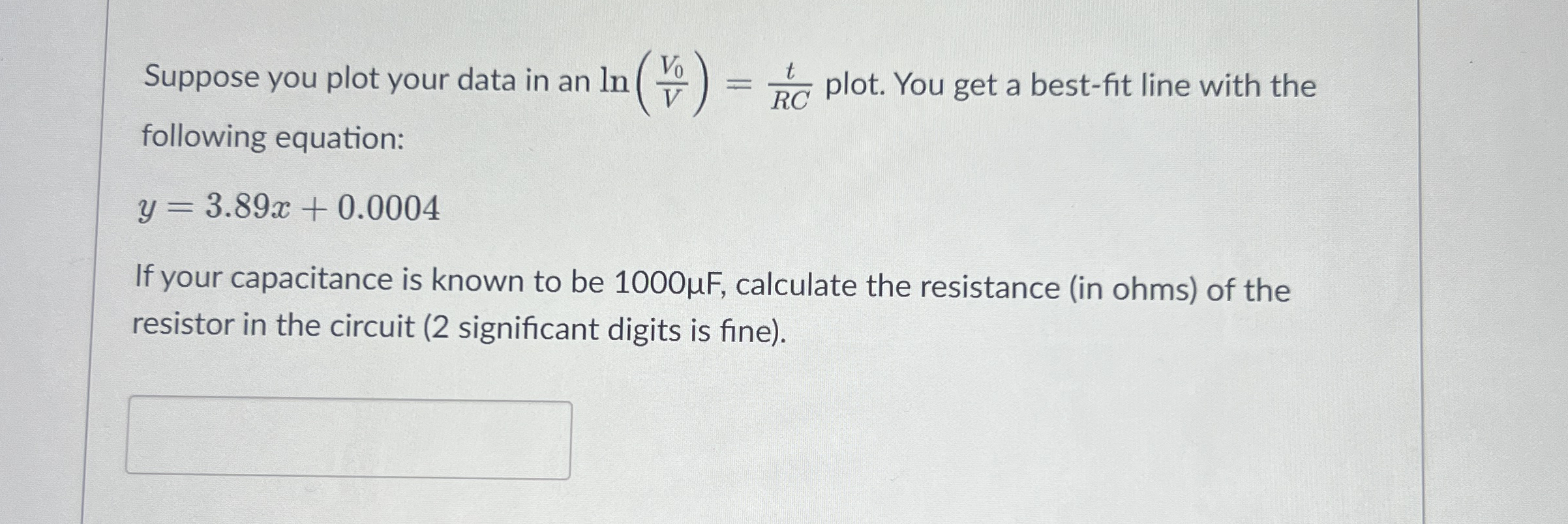 Solved Suppose you plot your data in an ln(V0V)=tRC ﻿plot. | Chegg.com