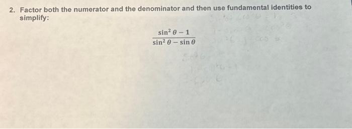 Solved 2. Factor both the numerator and the denominator and | Chegg.com