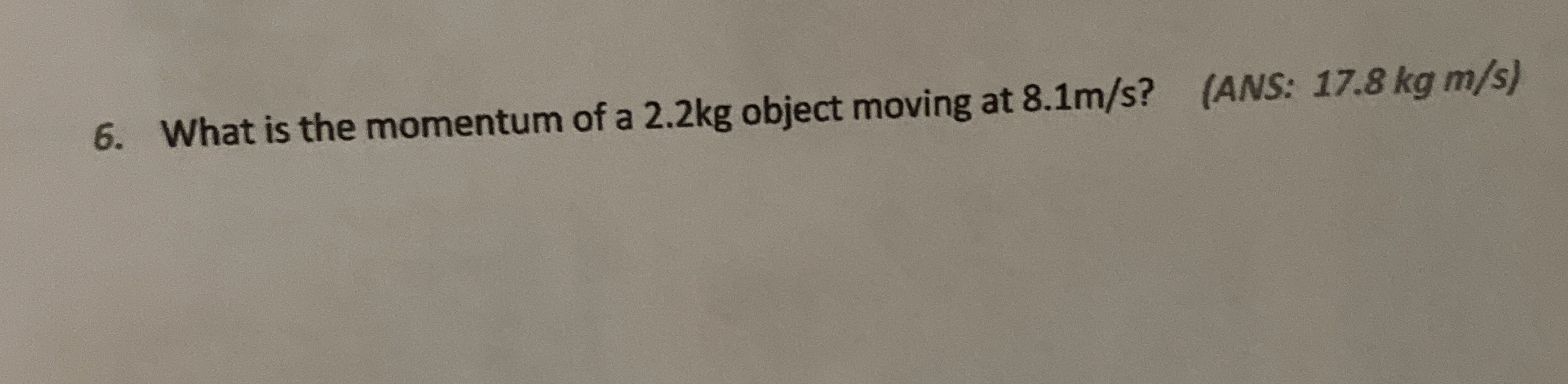 Solved What is the momentum of a 2.2kg ﻿object moving at | Chegg.com