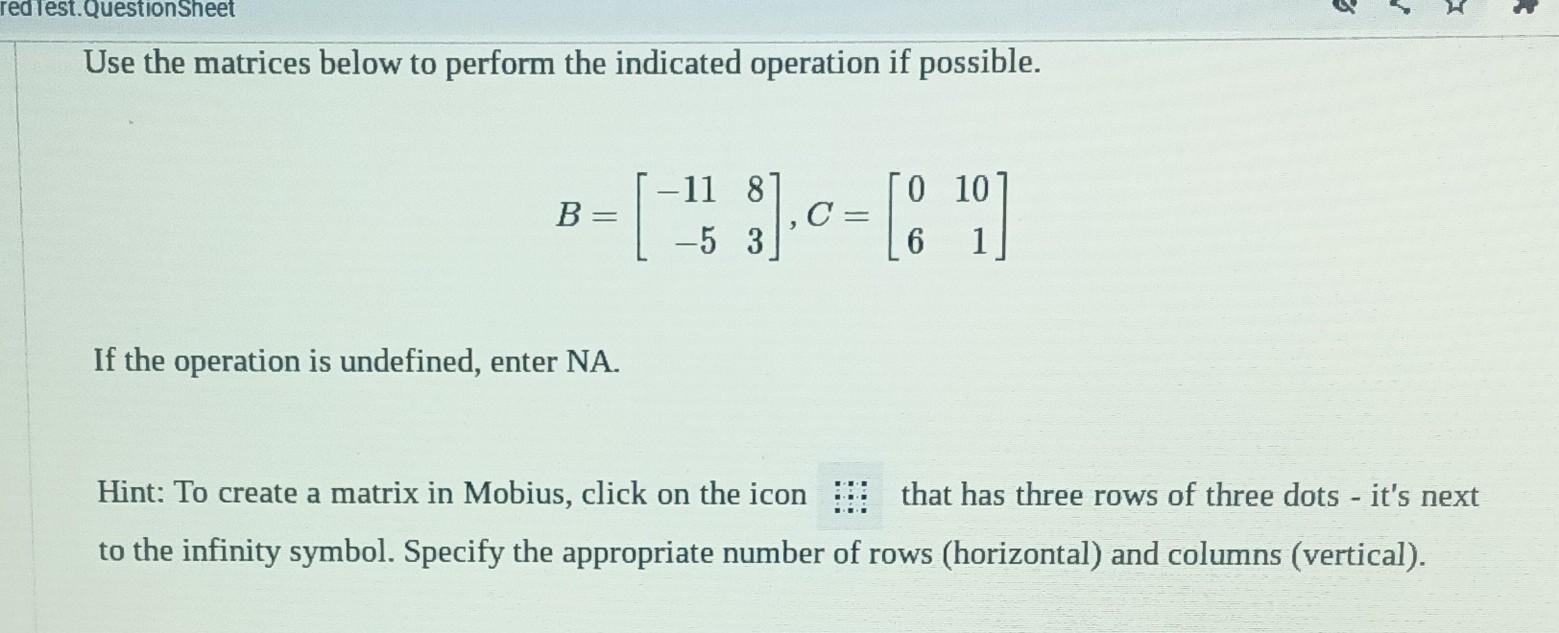 Use the matrices below to perform the indicated | Chegg.com