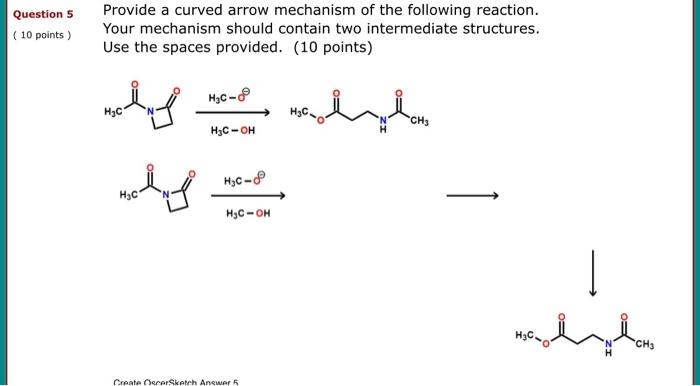 Solved Question 5 (10 points) Provide a curved arrow | Chegg.com