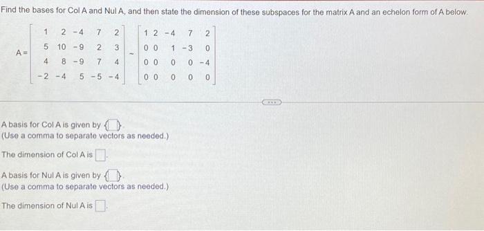 Solved Find the bases for Col A and Nul A, and then state | Chegg.com