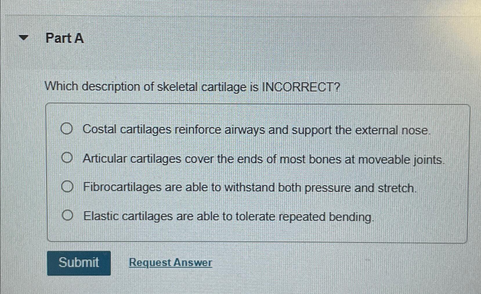 Solved Which description of skeletal cartilage is | Chegg.com