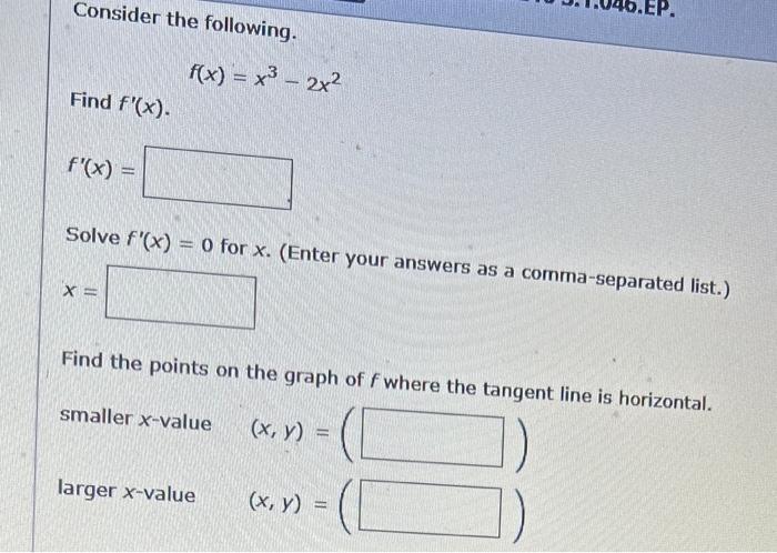 Solved Consider the following. Find f′(x) f(x)=x3−2x2 f′(x)= | Chegg.com