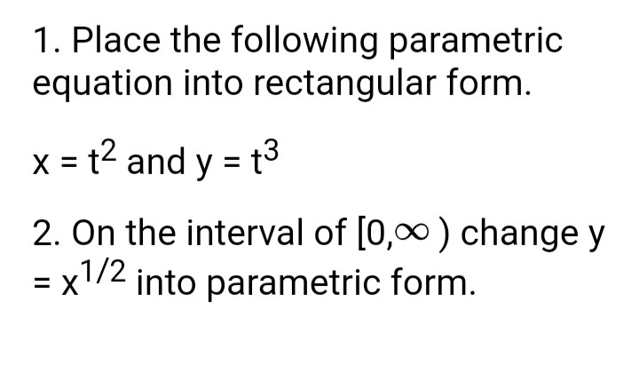 Solved 1. Place the following parametric equation into | Chegg.com