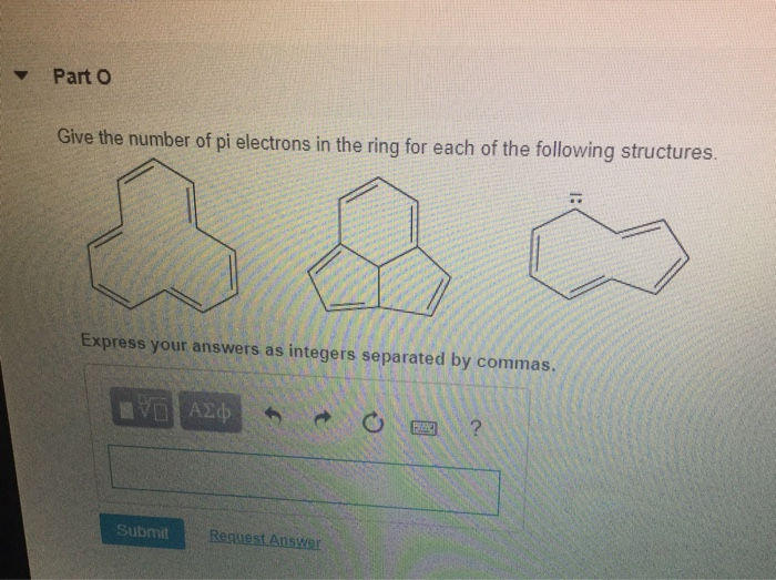 Solved Part P Give the number of pi electrons in the ring | Chegg.com