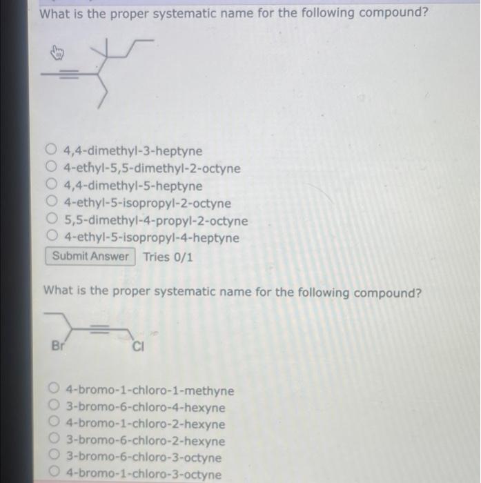 Solved What is the proper systematic name for the following | Chegg.com