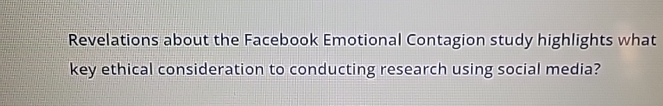 Solved Revelations about the Facebook Emotional Contagion | Chegg.com