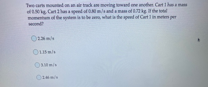 Solved Two carts mounted on an air track are moving toward | Chegg.com