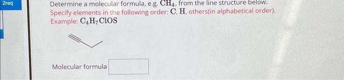 Solved Determine a molecular formula, e.g. CH4, from the | Chegg.com