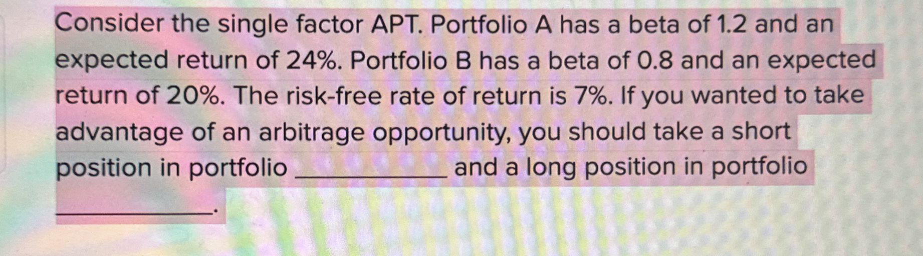 Solved Consider the single factor APT. Portfolio A has a | Chegg.com