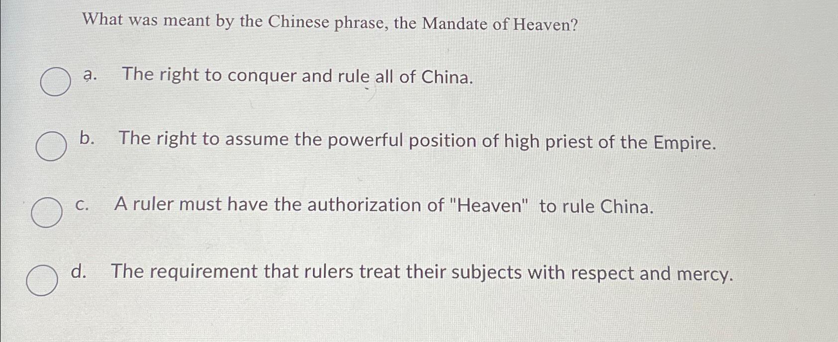 Solved What was meant by the Chinese phrase, the Mandate of | Chegg.com