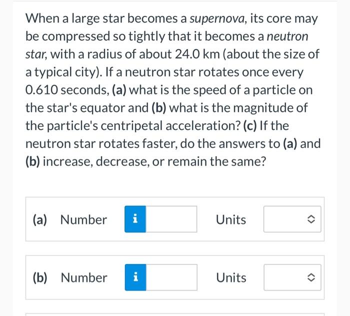 Solved When a large star becomes a supernova, its core may | Chegg.com